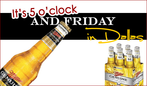 It's 5 o'clock and Friday in Dallas! - Entertaining Life